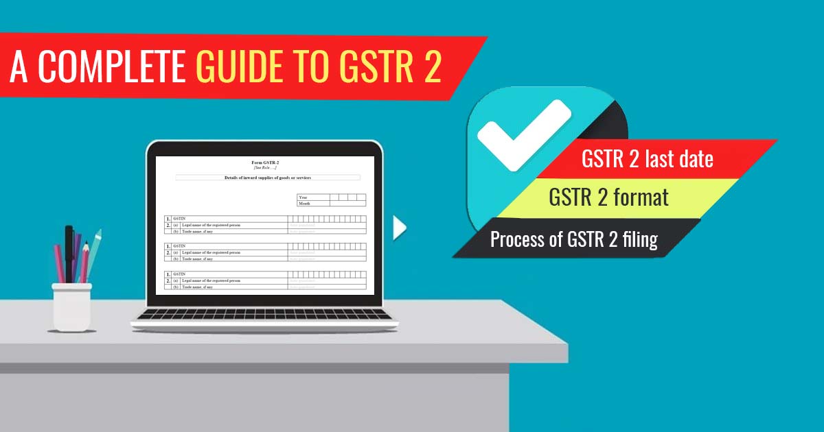 GSTR 2 Guide Full Detail Return Format Filing Process Last Date